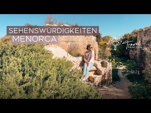 Menorca Sehenswürdigkeiten - Die Highlights der Baleareninsel